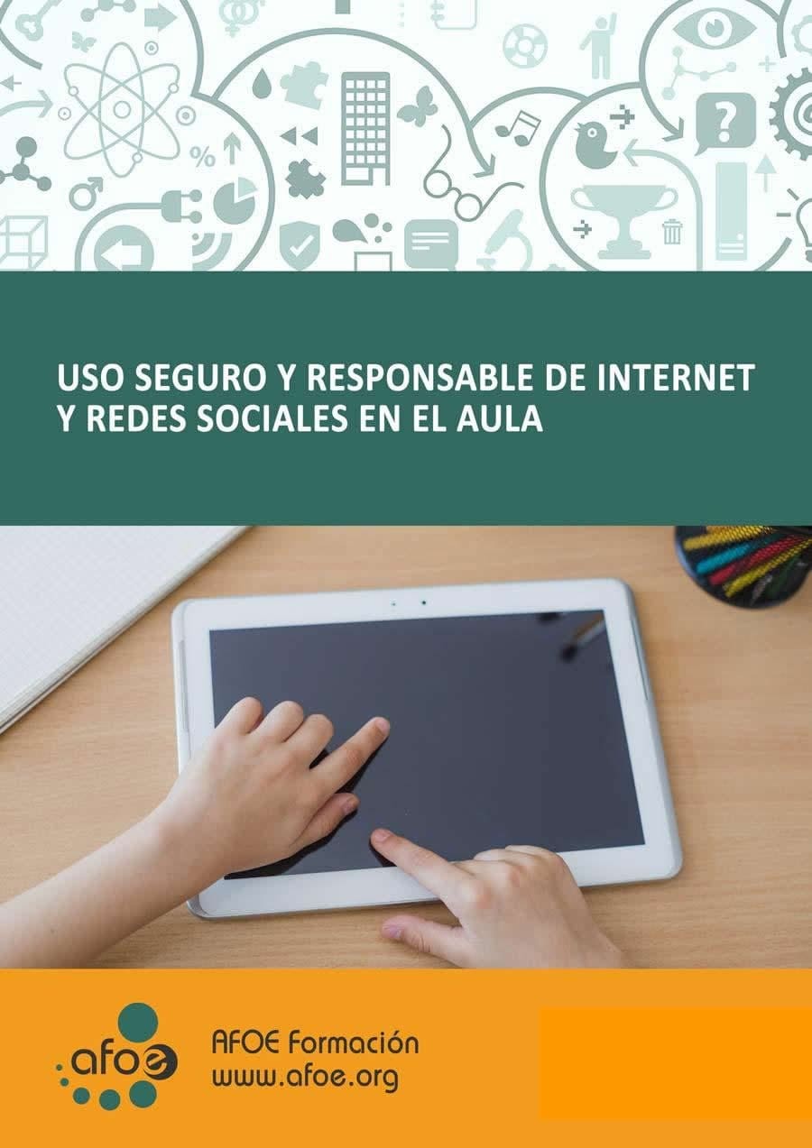 Uso seguro y responsable de internet y redes sociales en el aula | AFOE